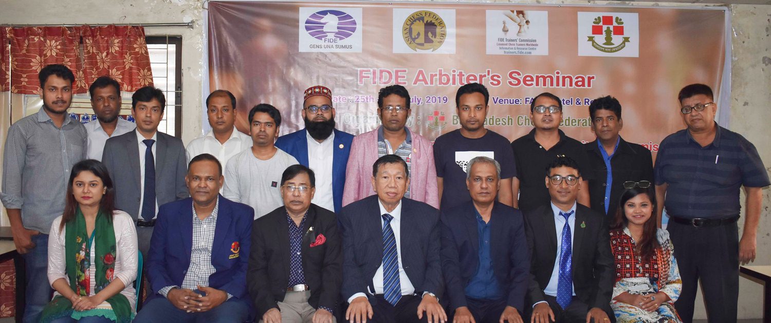 FIDE Arbiters’ Seminar in Dhaka, Bangladesh (July 2019) – Report ...